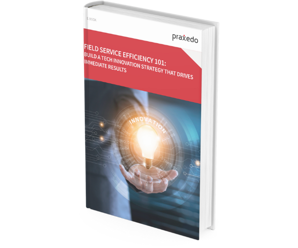 A Practical, Definitive Guide to Field Service Efficiency